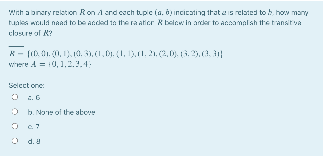 Solved With a binary relation R on A and each tuple (a, b) | Chegg.com
