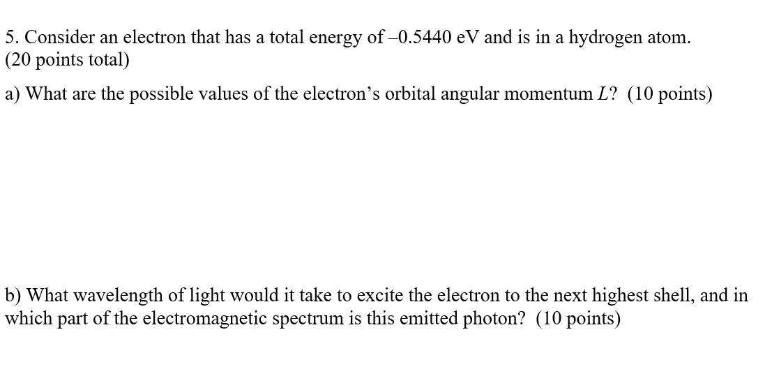 Solved 5 Consider An Electron That Has A Total Energy Of