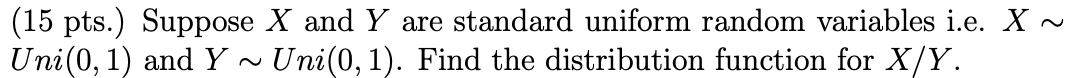 Solved (15 pts.) Suppose X and Y are standard uniform random | Chegg.com