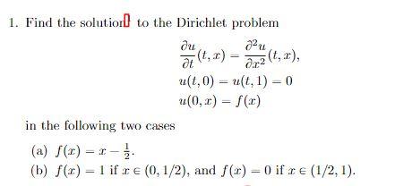 Solved 1. Find the solutiorl to the Dirichlet problem | Chegg.com