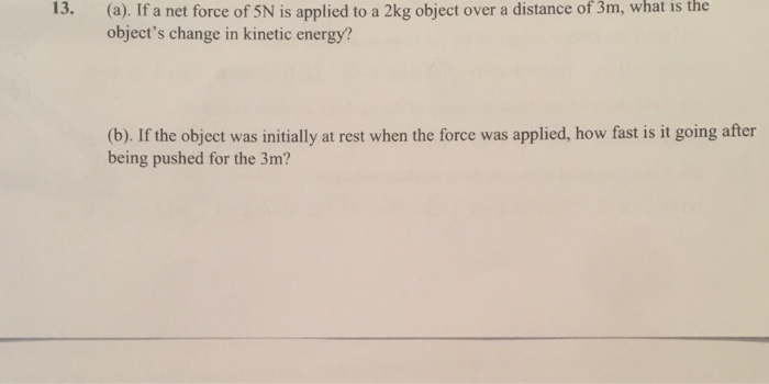Solved (a). If a net force of 5N is applied to a 2kg object | Chegg.com