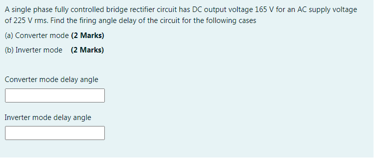 Solved A single phase fully controlled bridge rectifier | Chegg.com