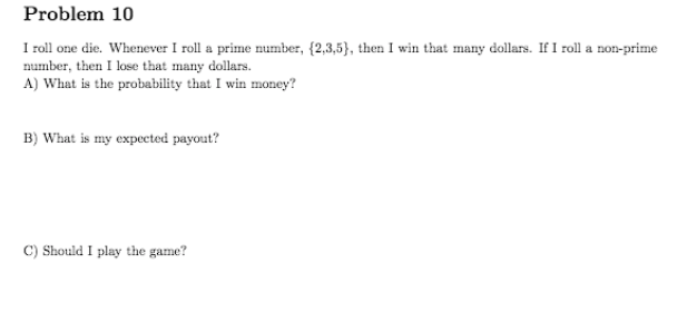 Solved Problem 10 I roll one die. Whenever I roll a prime | Chegg.com
