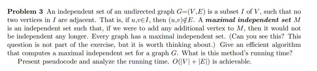 Solved Problem 3 An independent set of an undirected graph | Chegg.com
