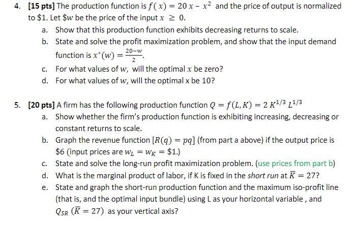 Solved 4. [15 pts] The production function is f(x)=20x−x2 | Chegg.com