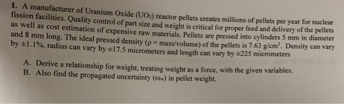 Solved 1. A manufacturer of Uranium Oxide (UO2) reactor | Chegg.com