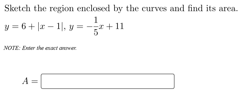 Solved Find the area of the region that is enclosed between | Chegg.com