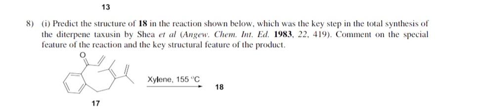 Solved 13 8) (i) Predict the structure of 18 in the reaction | Chegg.com