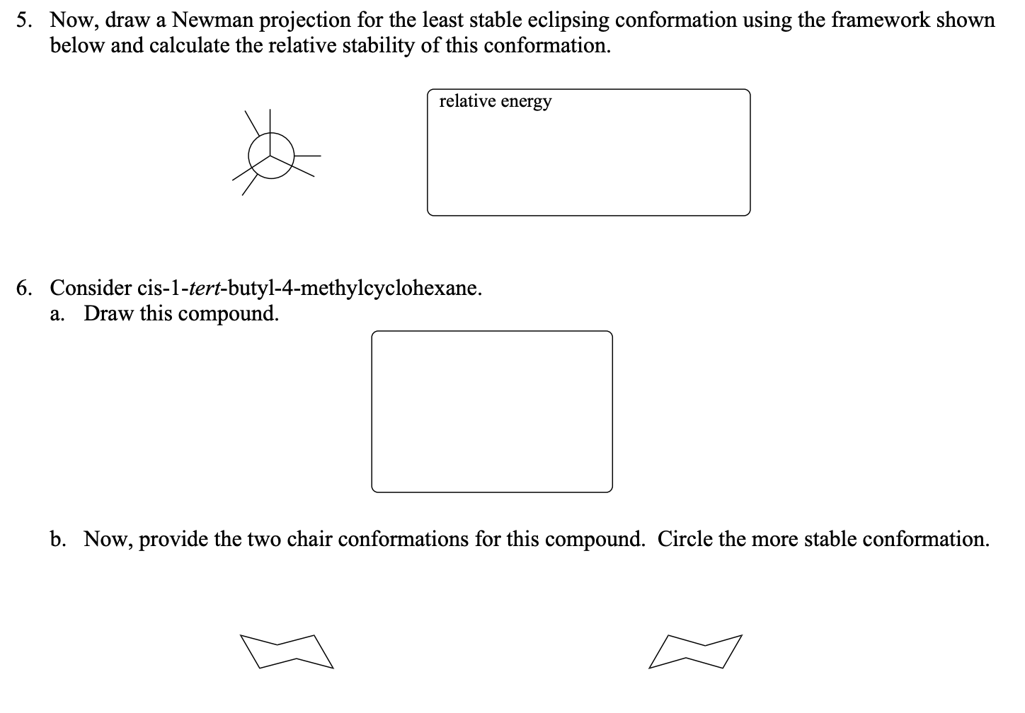 Solved 5. Now, draw a Newman projection for the least stable | Chegg.com