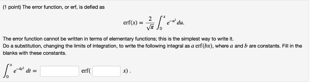 Solved 1 Point The Error Function Or Erf Is Defied As