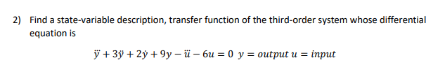 Solved 2) Find a state-variable description, transfer | Chegg.com