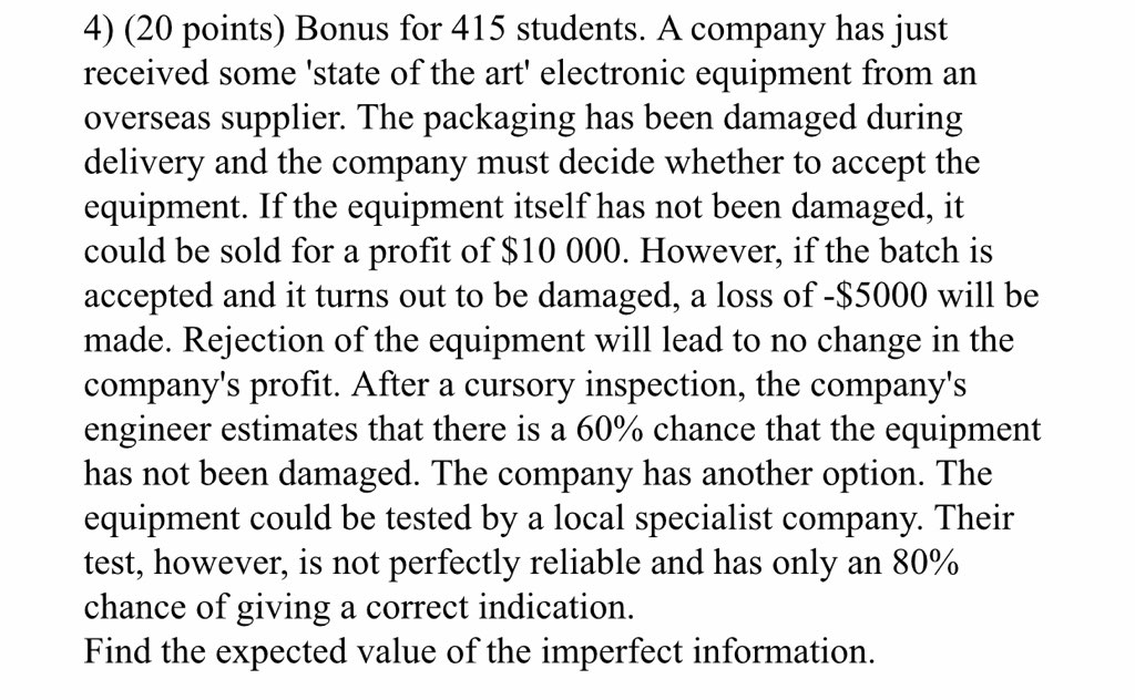 Solved 4) (20 points) Bonus for 415 students. A company has | Chegg.com