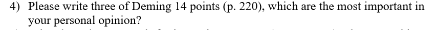 Solved 4) Please write three of Deming 14 points (p. 220), | Chegg.com