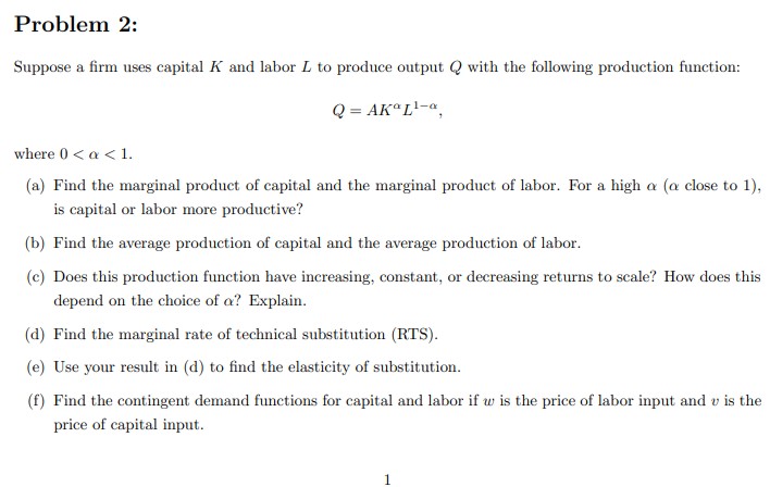 Problem 2:Suppose a firm uses capital K ﻿and labor L | Chegg.com