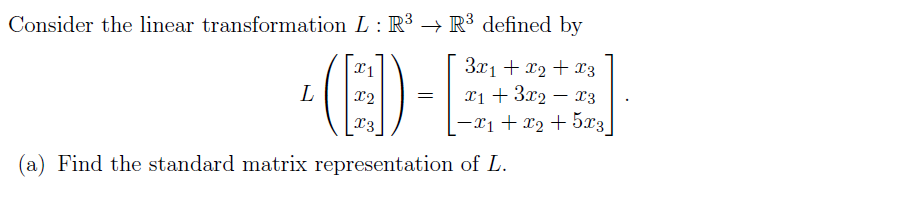 Solved Consider the linear transformation L : R3 + R3 | Chegg.com
