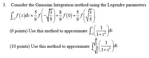 Solved 3. Consider the Gaussian Integration method using the | Chegg.com
