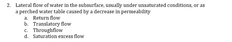 Solved 2. Lateral flow of water in the subsurface, usually | Chegg.com