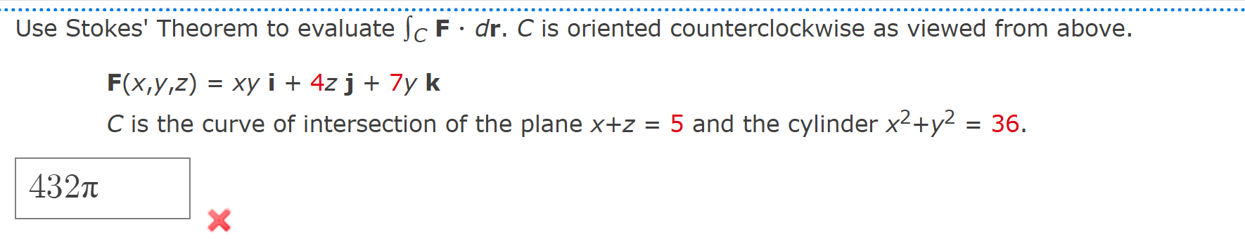 Solved Use Stokes' Theorem to ﻿evaluate ∫C﻿F*dr.C is | Chegg.com