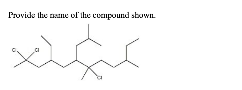 Solved Provide the name of the compound shown. CI CI | Chegg.com