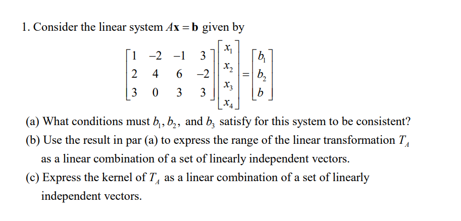 Solved 1. Consider the linear system Ax = b given by x1 3 1 | Chegg.com