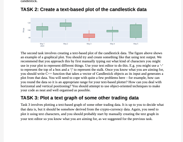 Solved TASK 2: Create a text-based plot of the candlestick | Chegg.com Solved TASK 2: Create a text-based plot of the candlestick | Chegg.com