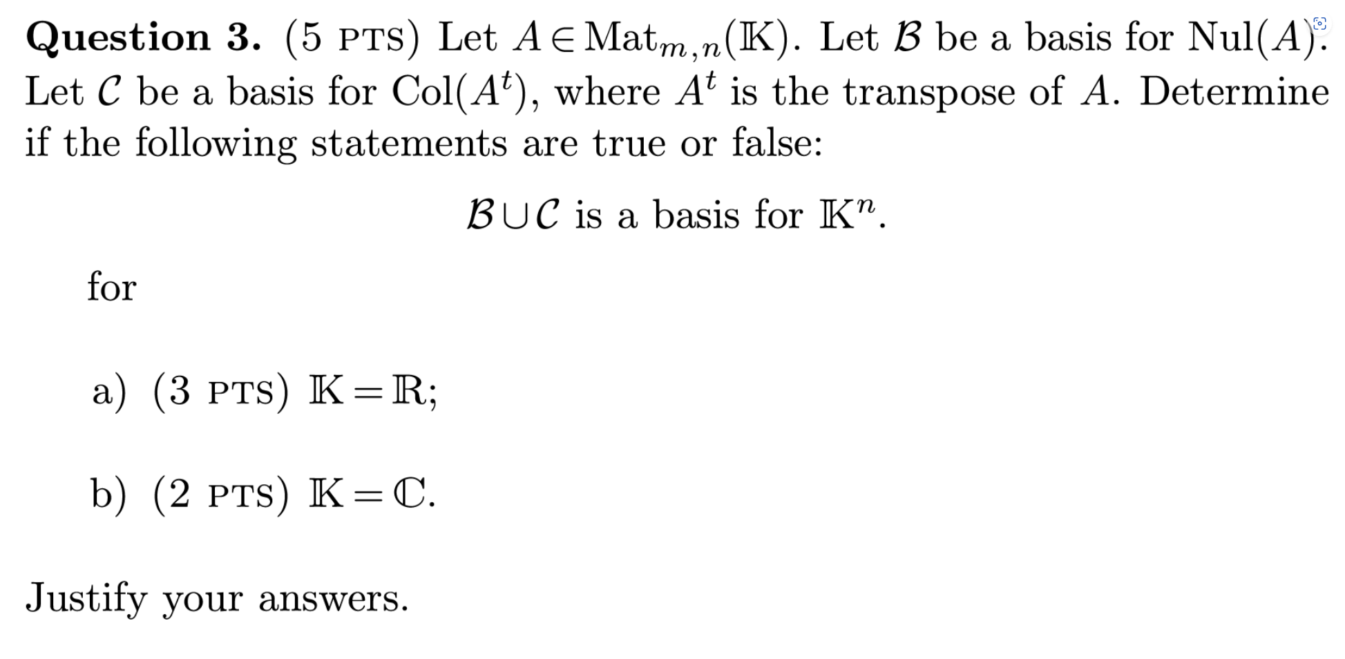 Solved Question 3. ( 5 ﻿PTS) ﻿Let AinMatm,n(K). ﻿Let B ﻿be a | Chegg.com