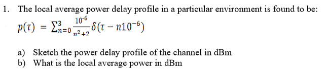 Solved 1. The local average power delay profile in a | Chegg.com