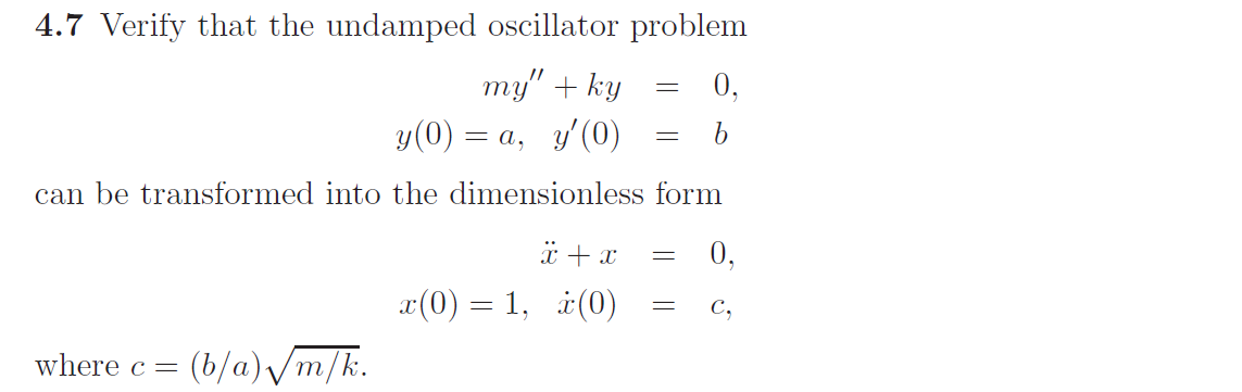 Solved 4.7 Verify that the undamped oscillator problem | Chegg.com