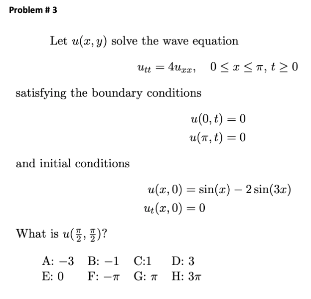 Solved Let u(x,y) solve the wave equation utt=4uxx,0≤x≤π,t≥0 | Chegg.com