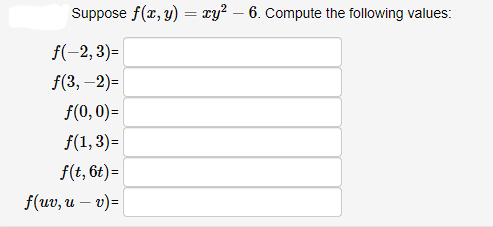 Solved Suppose f(x, y) = xy2 – 6. Compute the following | Chegg.com
