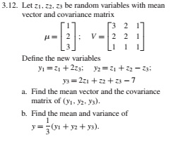 Solved 3.12. Let z1,z2,z3 be random variables with mean | Chegg.com