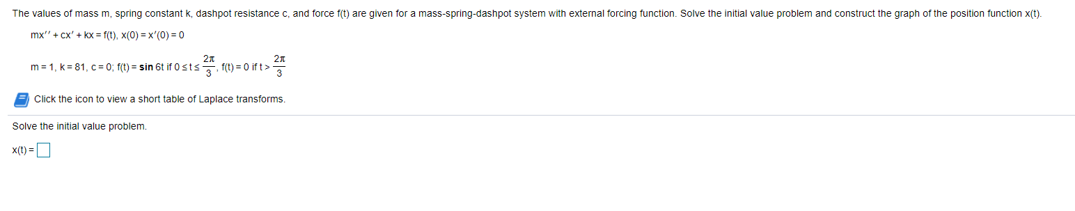 Solved The values of mass m, spring constant k, dashpot | Chegg.com