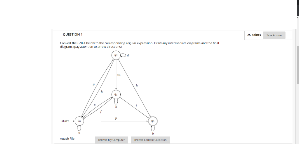 Solved QUESTION 1 25 points Save Answer Convert the GNFA | Chegg.com
