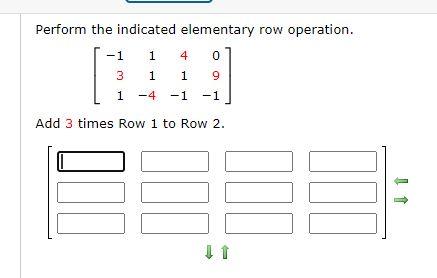 Solved Perform the indicated elementary row operation. -1 1 | Chegg.com