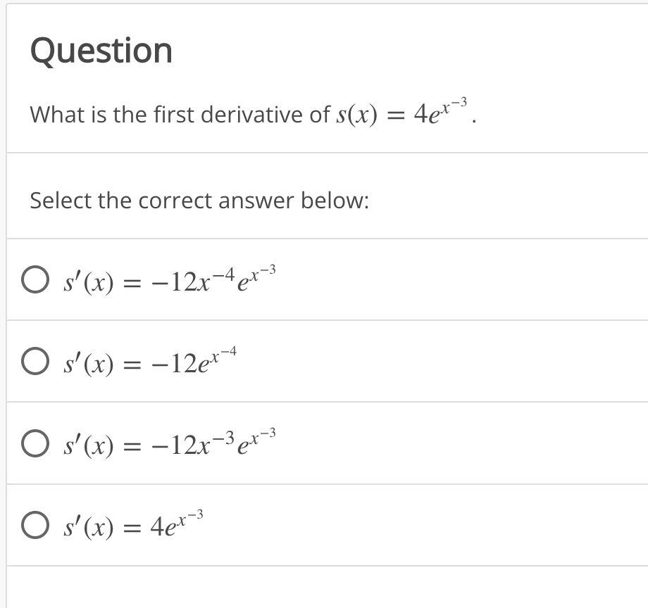 Solved Question What is the first derivative of s(x) = 4ex3 | Chegg.com