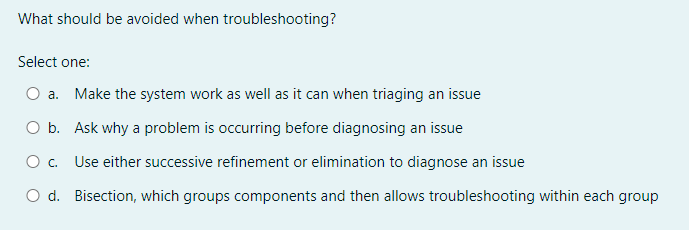 Solved What should be avoided when troubleshooting? Select | Chegg.com