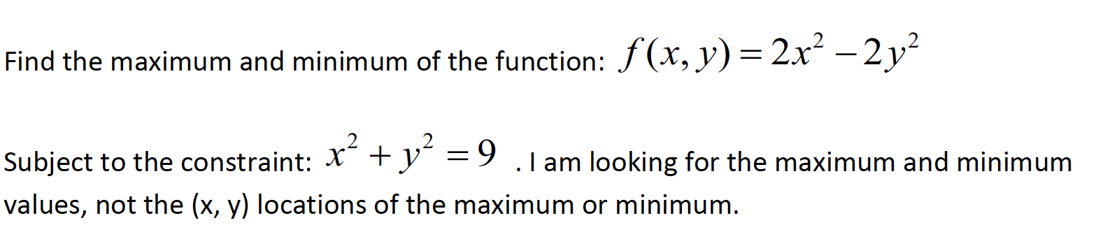 Solved Find the maximum and minimum of the function: | Chegg.com