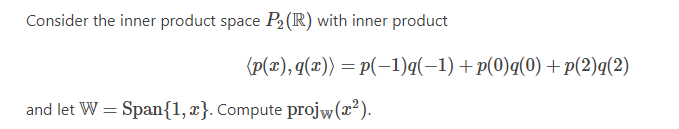 Solved Consider the inner product space P2(R) with inner | Chegg.com