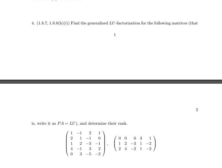 Solved Find the generalized LU-factorization for the | Chegg.com