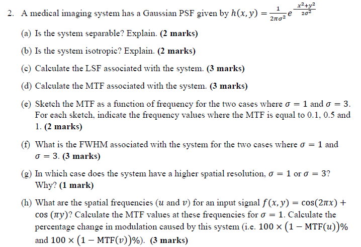 Solved A medical imaging system has a Gaussian PSF given by | Chegg.com