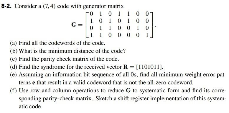 Solved 8-2. Consider a (7,4) code with generator matrix | Chegg.com