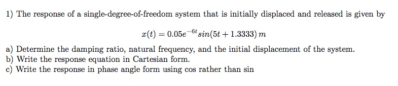 Solved 1) The response of a single-degree-of-freedom system | Chegg.com
