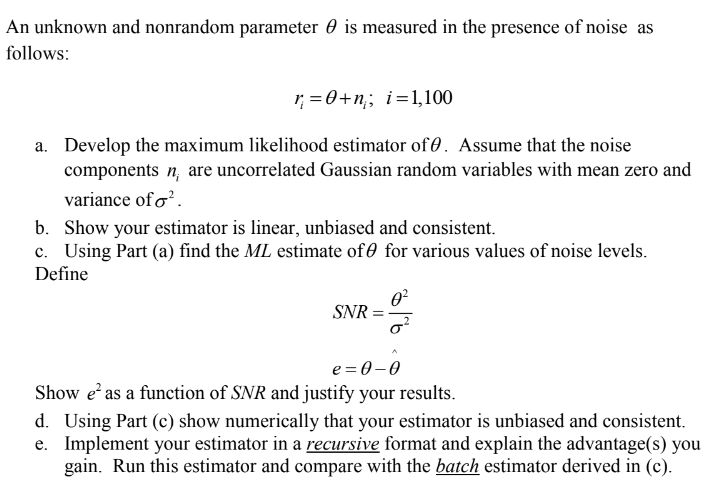 Solved An unknown and nonrandom parameter θ is measured in | Chegg.com