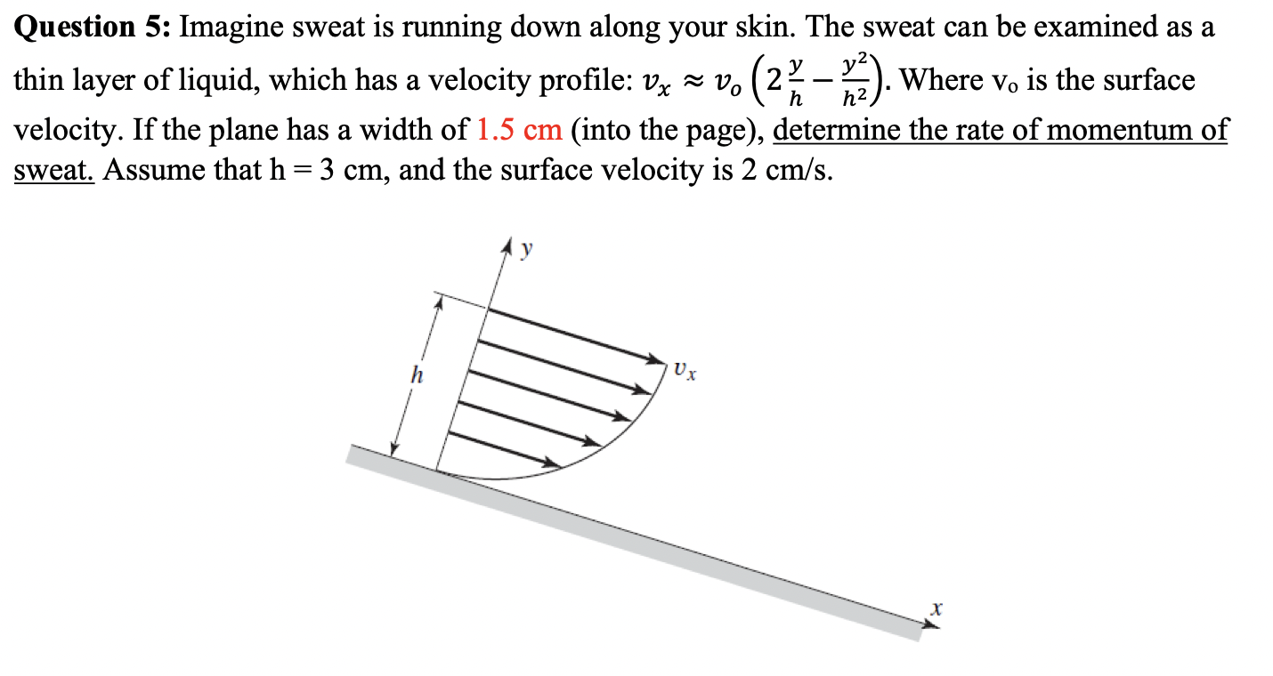 Solved Question 5: Imagine sweat is running down along your | Chegg.com
