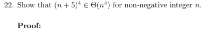 Solved 22. Show that (n +5)* € (n") for non-negative integer | Chegg.com