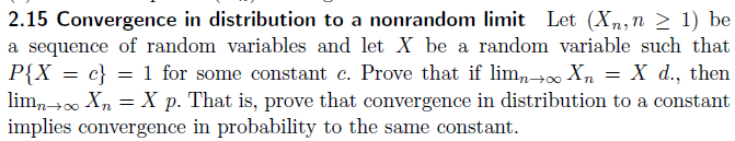 Solved 2.15 Convergence in distribution to a nonrandom limit | Chegg.com