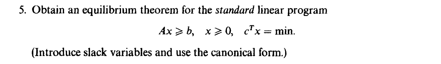 Solved 5. Obtain an equilibrium theorem for the standard | Chegg.com
