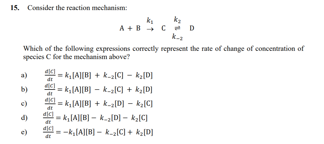 Solved 15. Consider the reaction mechanism: ki kz A + B + C | Chegg.com