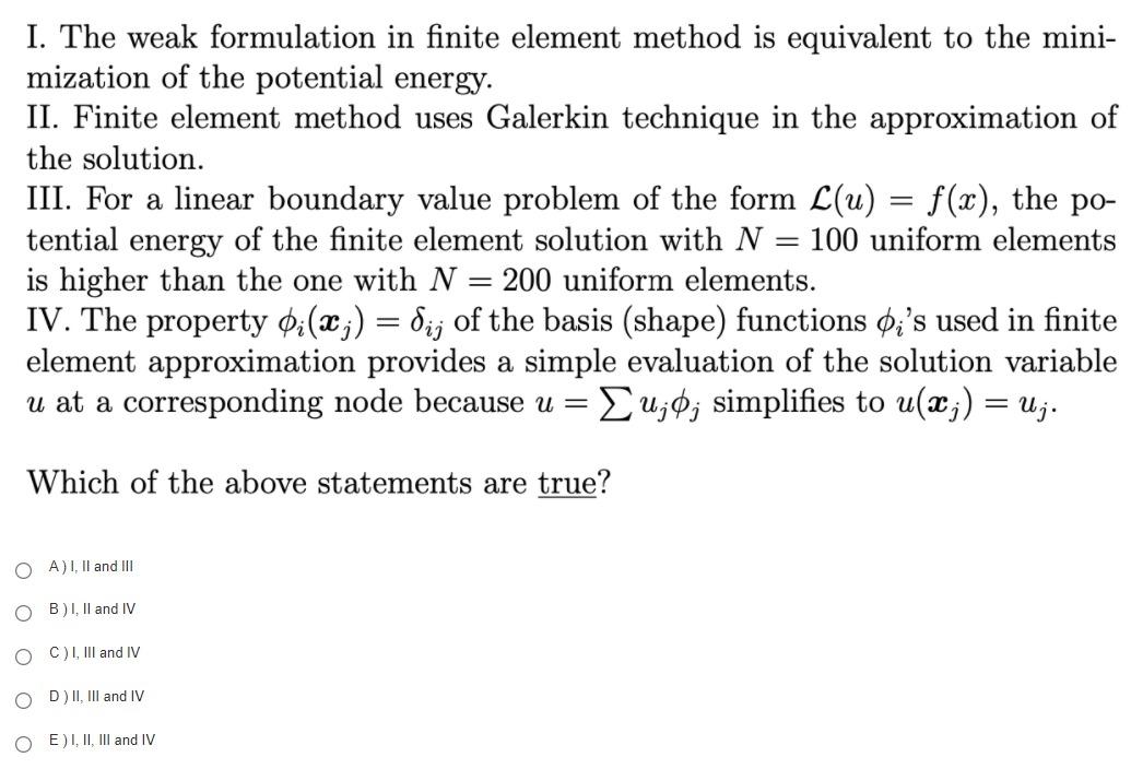 Solved I. The weak formulation in finite element method is | Chegg.com