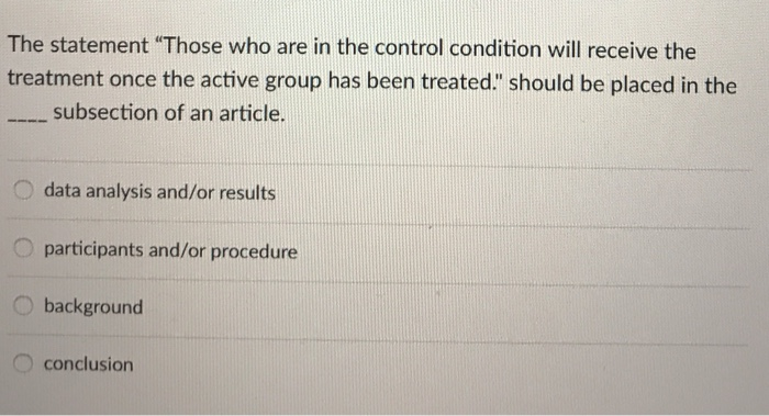 Solved The statement "Those who are in the control condition | Chegg.com
